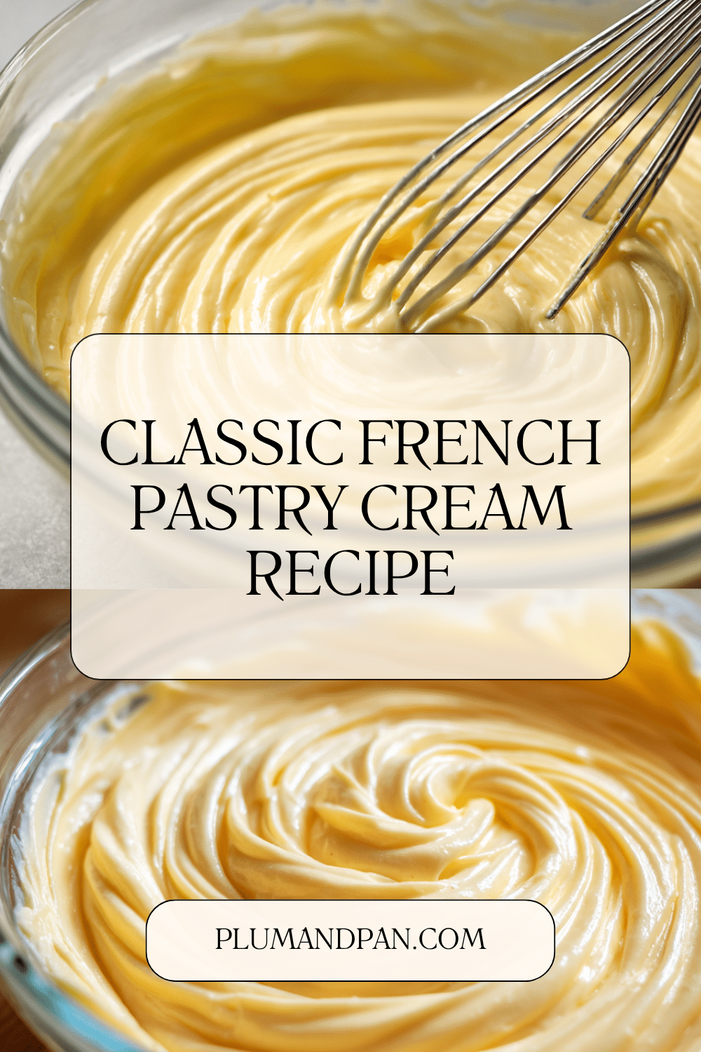 French Pastry Cream Recipe: Silky & Rich Vanilla Custard