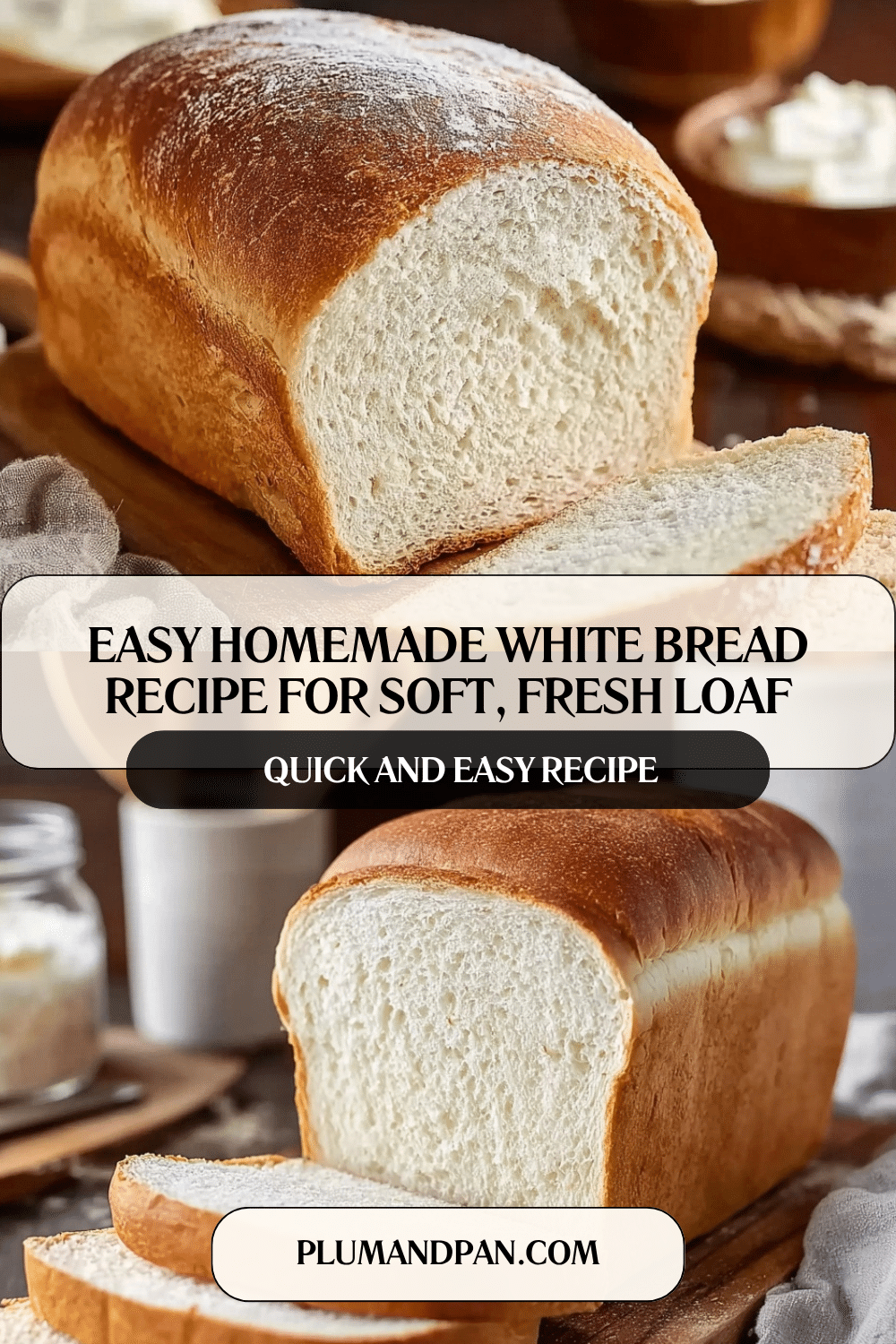 How to Make Fresh Homemade Bread: Soft, Tender & Delicious